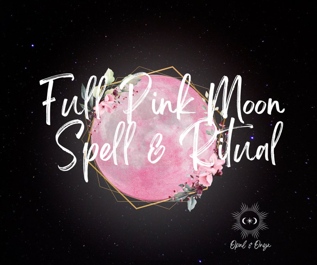 April Full Moon Ritual PDF Printable Instructions, Full Pink Moon ...
