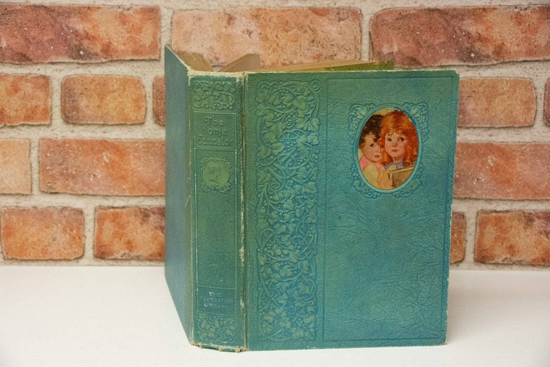 Rare 1923 Hardcover the Home Educator First Edition Home School Teacher Book Family Values - Etsy