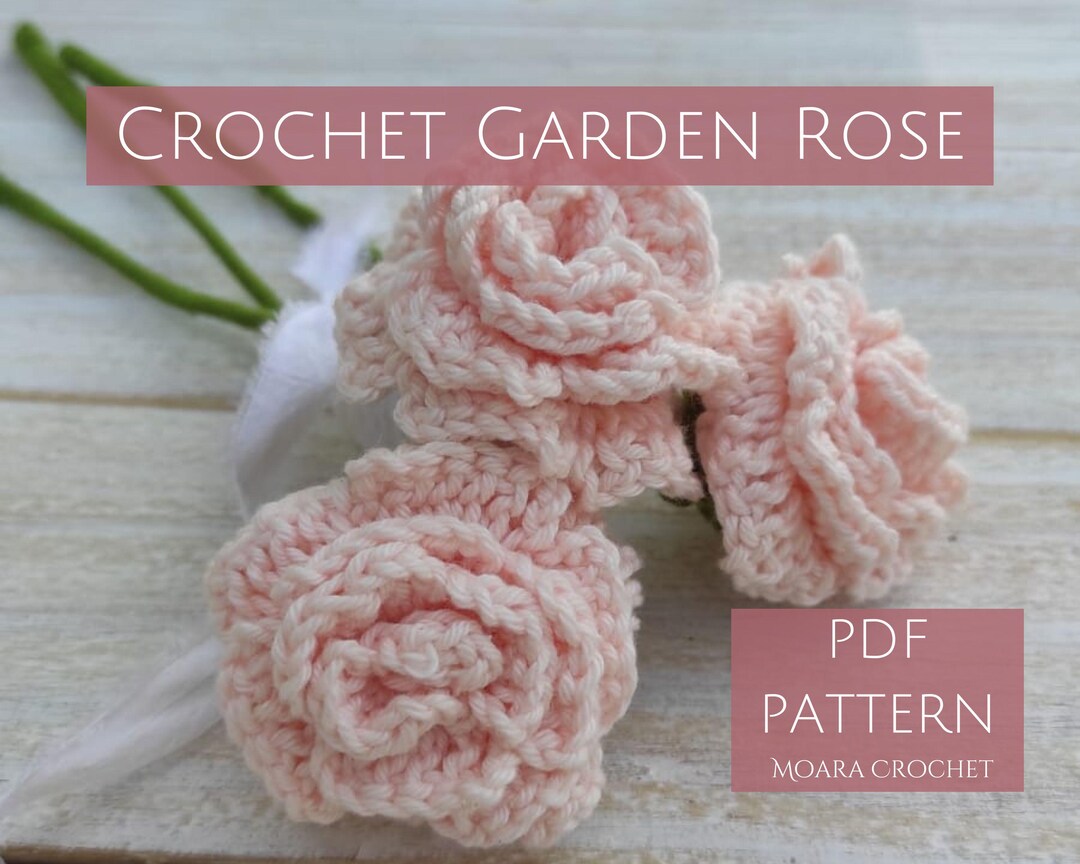Crochet Garden Rose Flower PDF Pattern- Including Step by Step Written ...