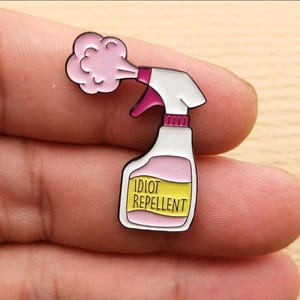 Idiot Repellent Spray Bottle, Enamel Pins, Sarcastic Sayings, Funny ...