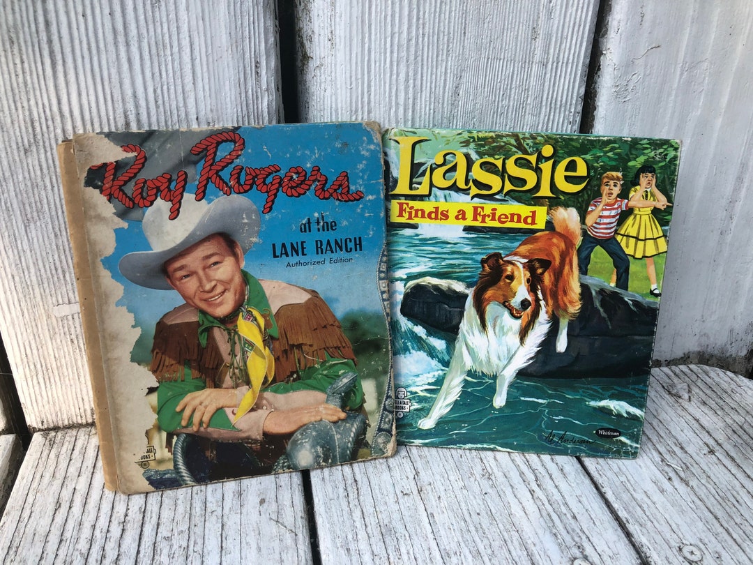 TV Friends Childrens Books. Roy Rogers Book 1950. Lassie Book 1970s ...