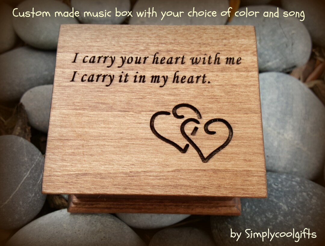 Music Box, Wooden Music Box, Custom Made Music Box, I Carry Your Heart ...