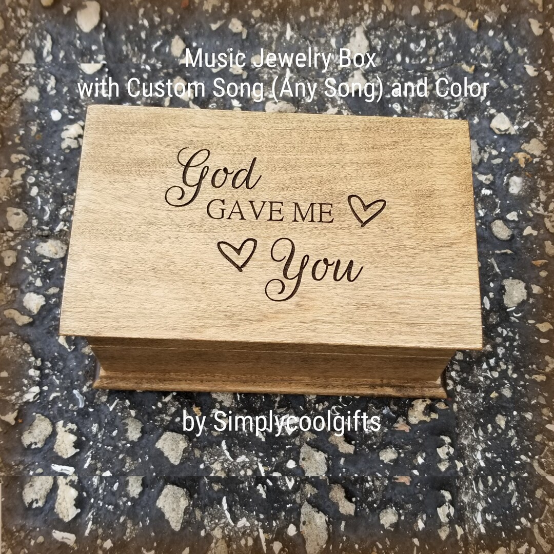 Music Box Custom Song - God Gave Me You - Music Box Choose Your Song ...