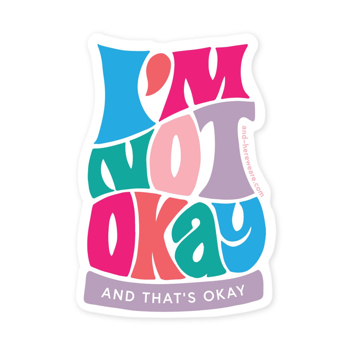 I'm Not Okay... and That's Okay Sticker | Etsy