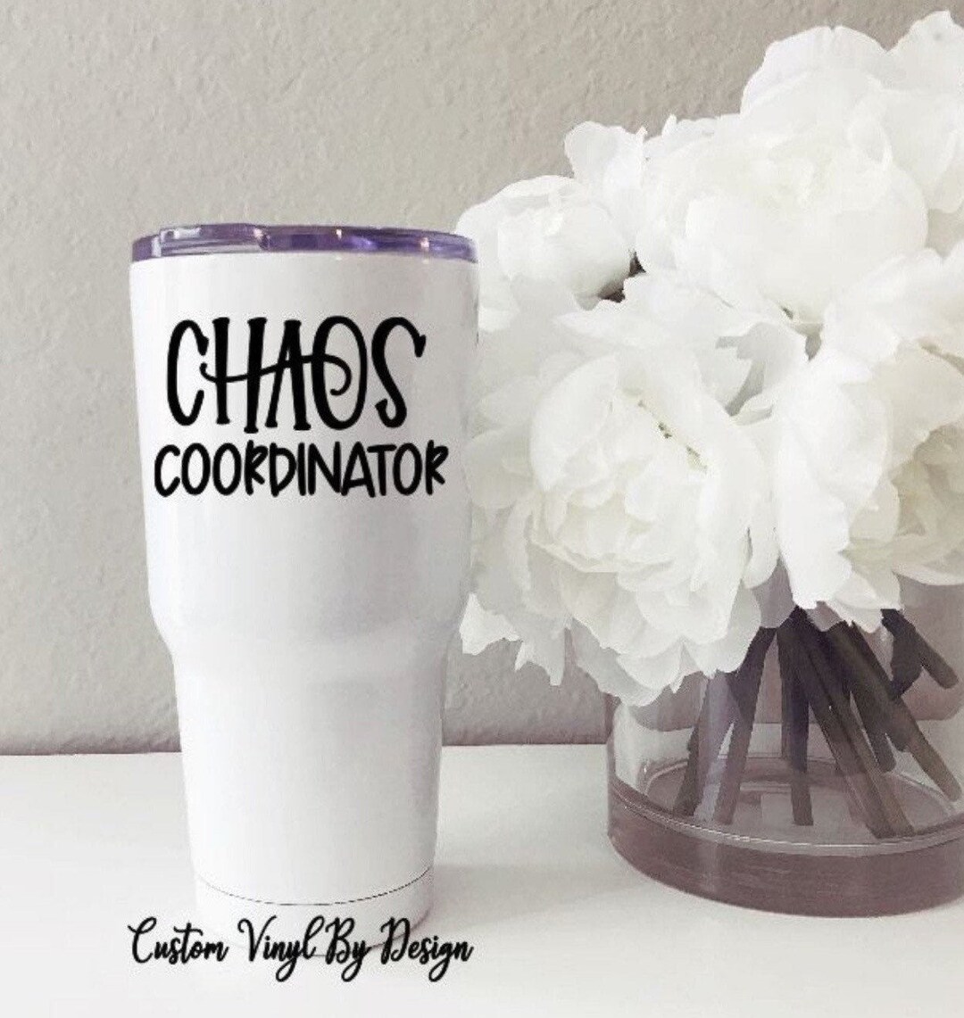 Chaos Coordinator Tumbler Decal - Chaos Coordinator Sticker - Chaos ...