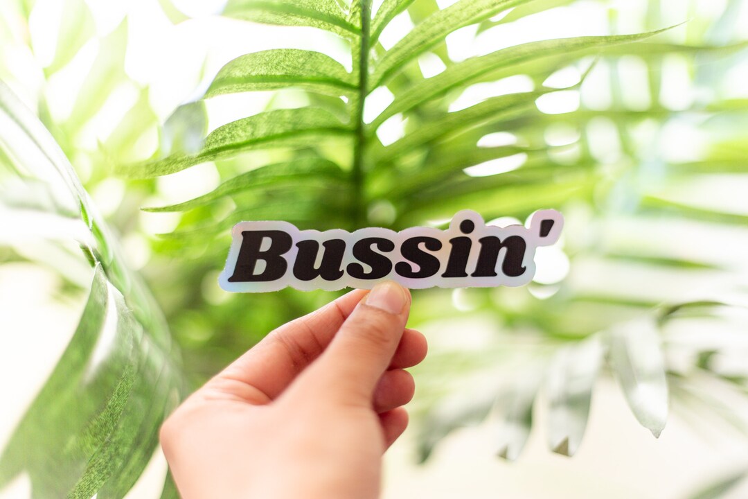 Bussin' Holographic Sticker (funny Stickers, Laptop Stickers, Water ...