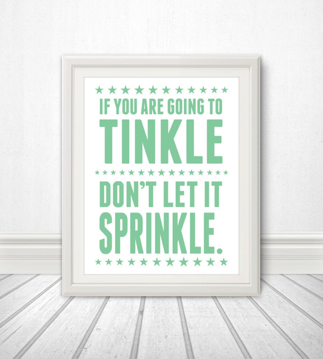 If You Are Going to Tinkle Don't Let It Sprinkle, Toilet Print ...