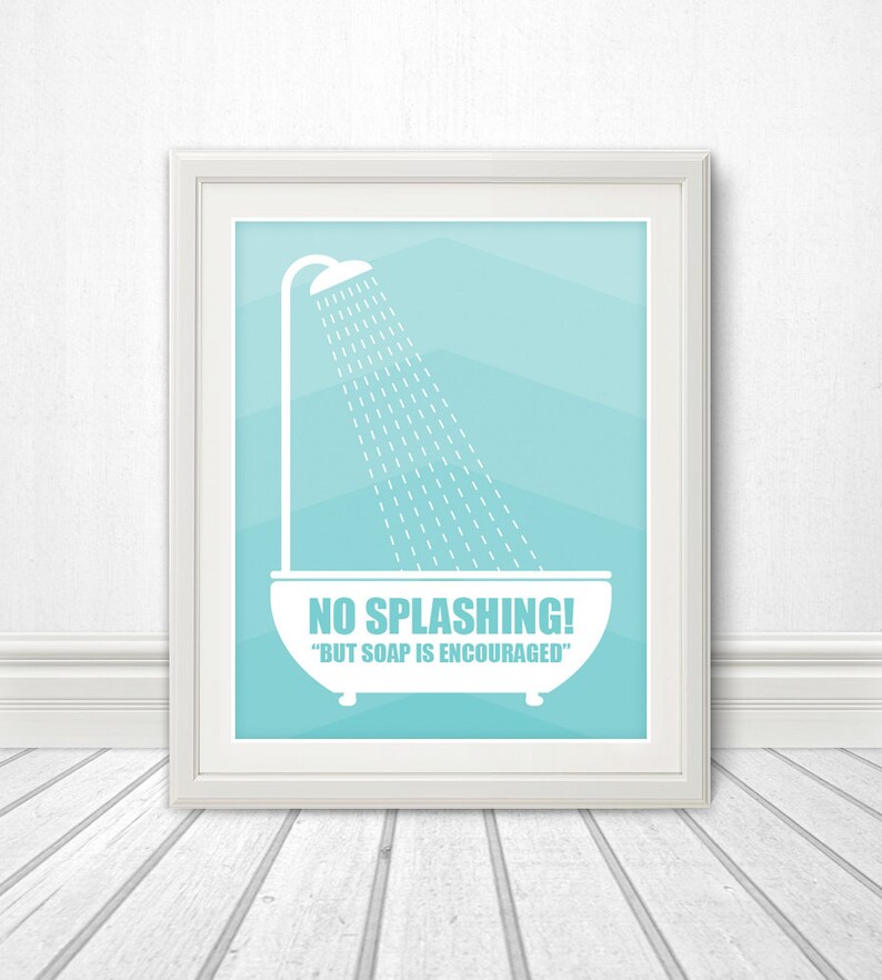 No Splashing but Soap is Encouraged, Shower, Print, Wall Art, Bathroom ...