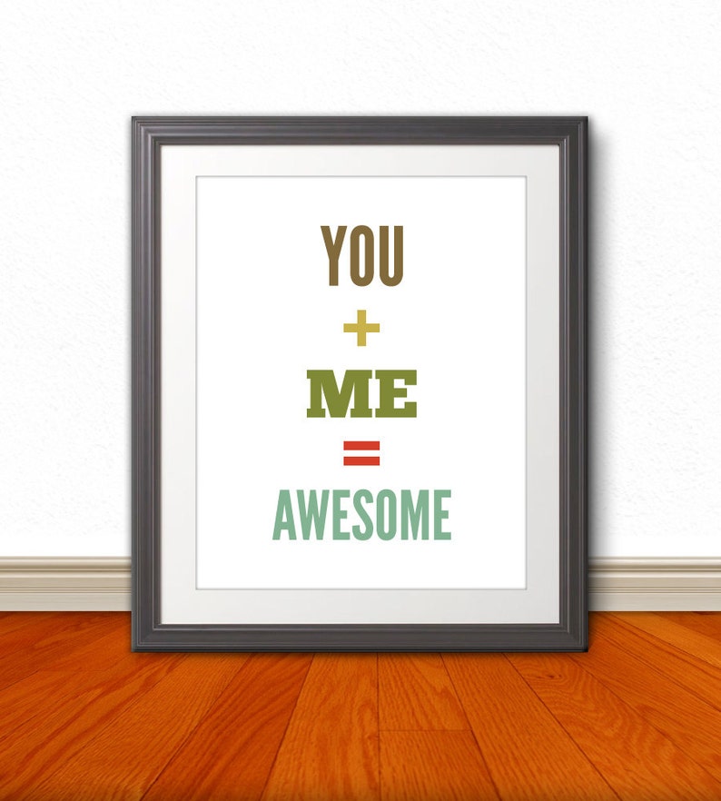 You Plus Me Equals Awesome Wall Decor Love Apartment Print - Etsy