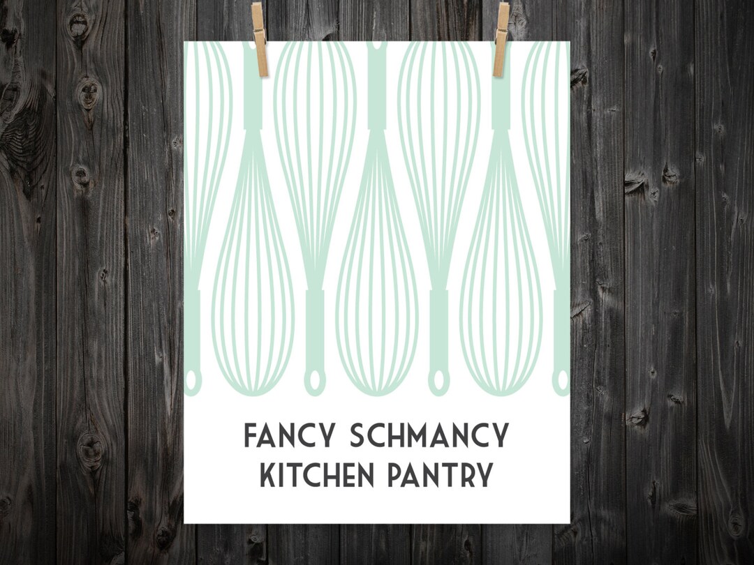 Fancy Schmancy Kitchen Pantry, Kitchen Print, Kitchen Saying, Kitchen ...