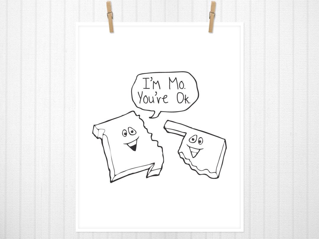 I'm MO. You're OK. State Print, Missouri, Oklahoma, Missouri Art ...