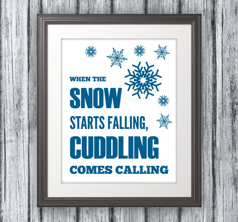 SALE - When the Snow Starts Falling, Cuddling Comes Calling, Snowflake ...