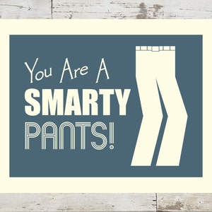 You Are A Smarty Pants! Graduation Card, Graduation & School Cards ...