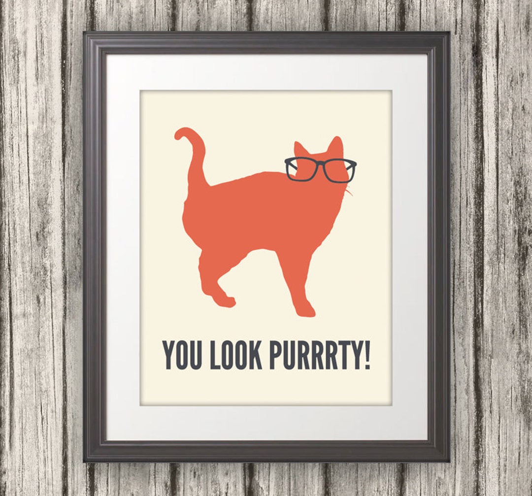 You Look Purrrty, Cat Print, Cat Art, Cat Poster, Cat Quote - Etsy