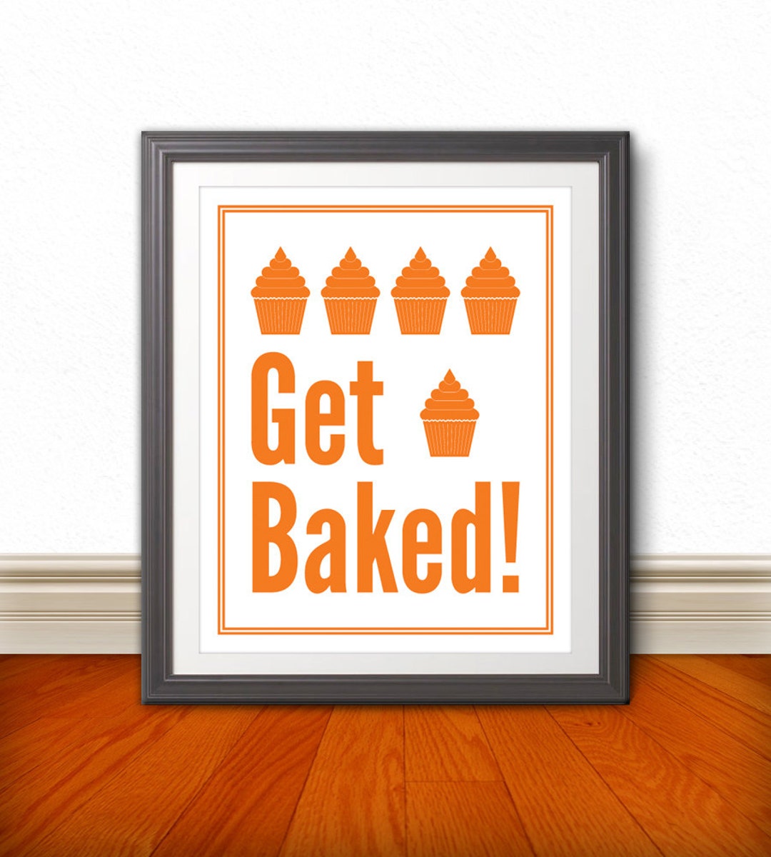Get Baked: Kitchen Print, Kitchen Art, Kitchen Poster, Custom Color ...