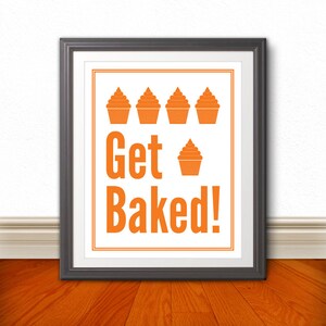 Get Baked: Kitchen Print, Kitchen Art, Kitchen Poster, Custom Color ...