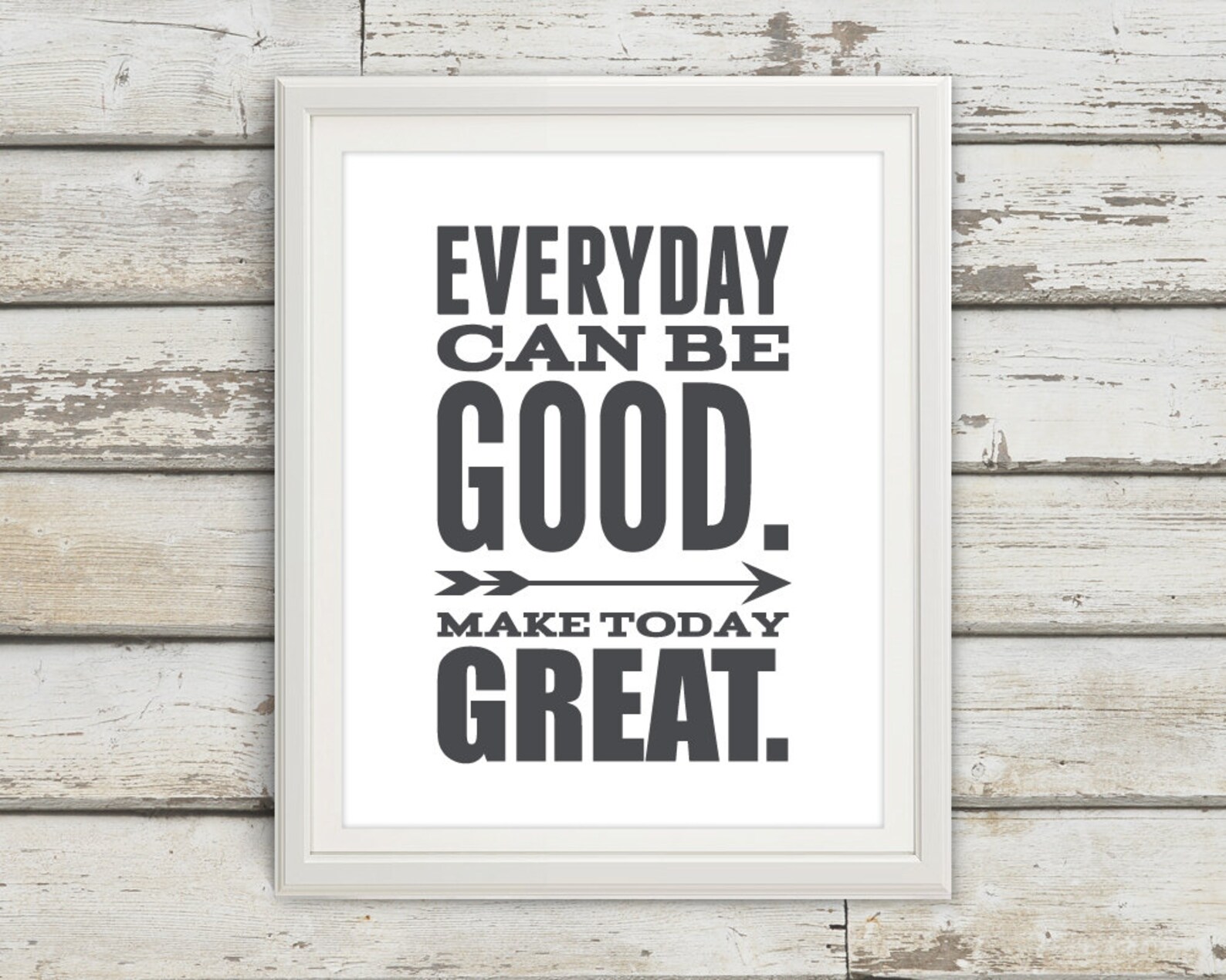 Everyday Can Be Good Make Today Great Inspirational Quote - Etsy