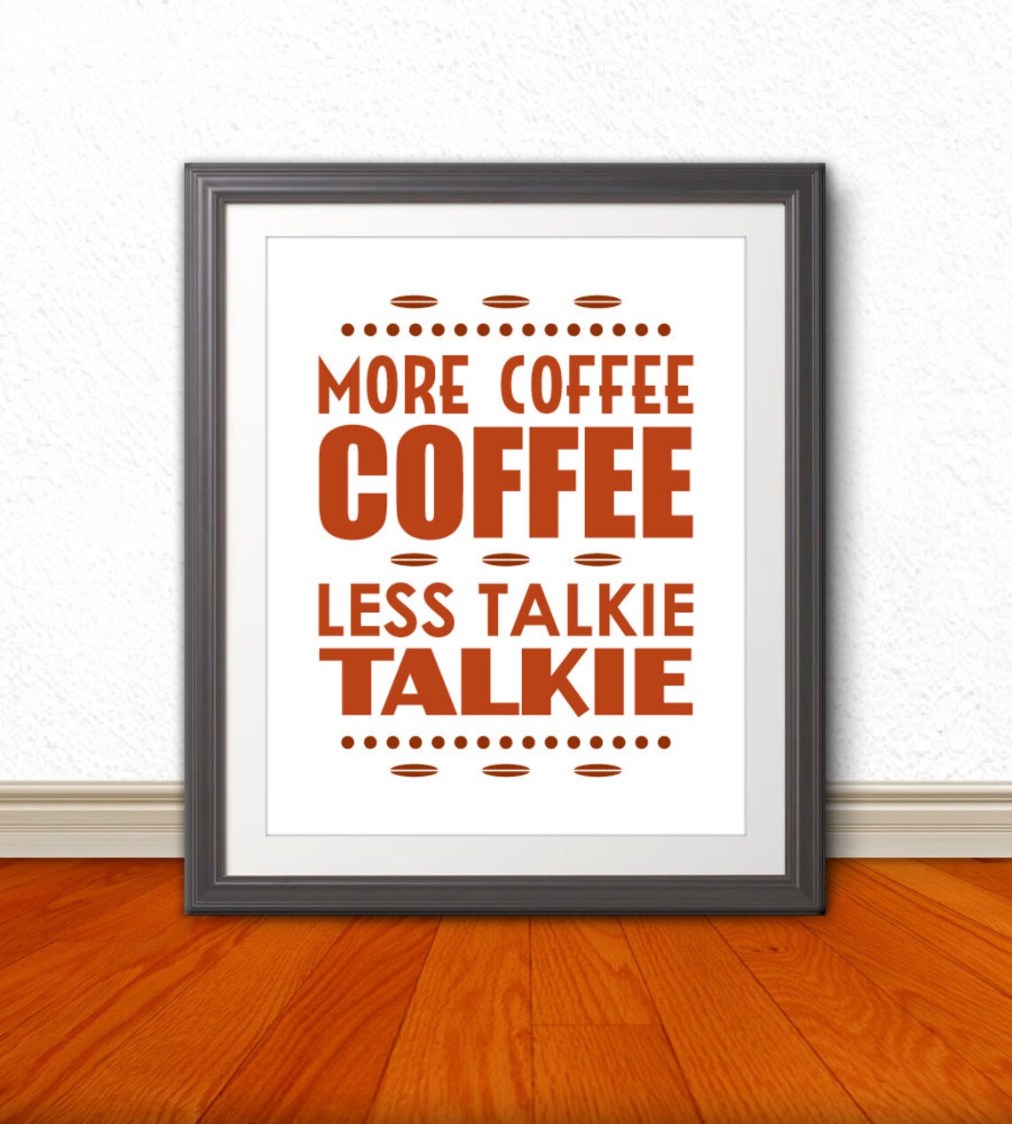 More Coffee Coffee Less Talkie Talkie Coffee Print Coffee - Etsy