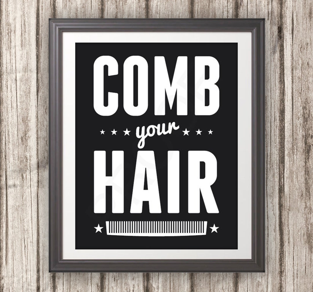 Comb Your Hair, Comb Your Hair Art, Comb Your Hair Print, Bathroom ...