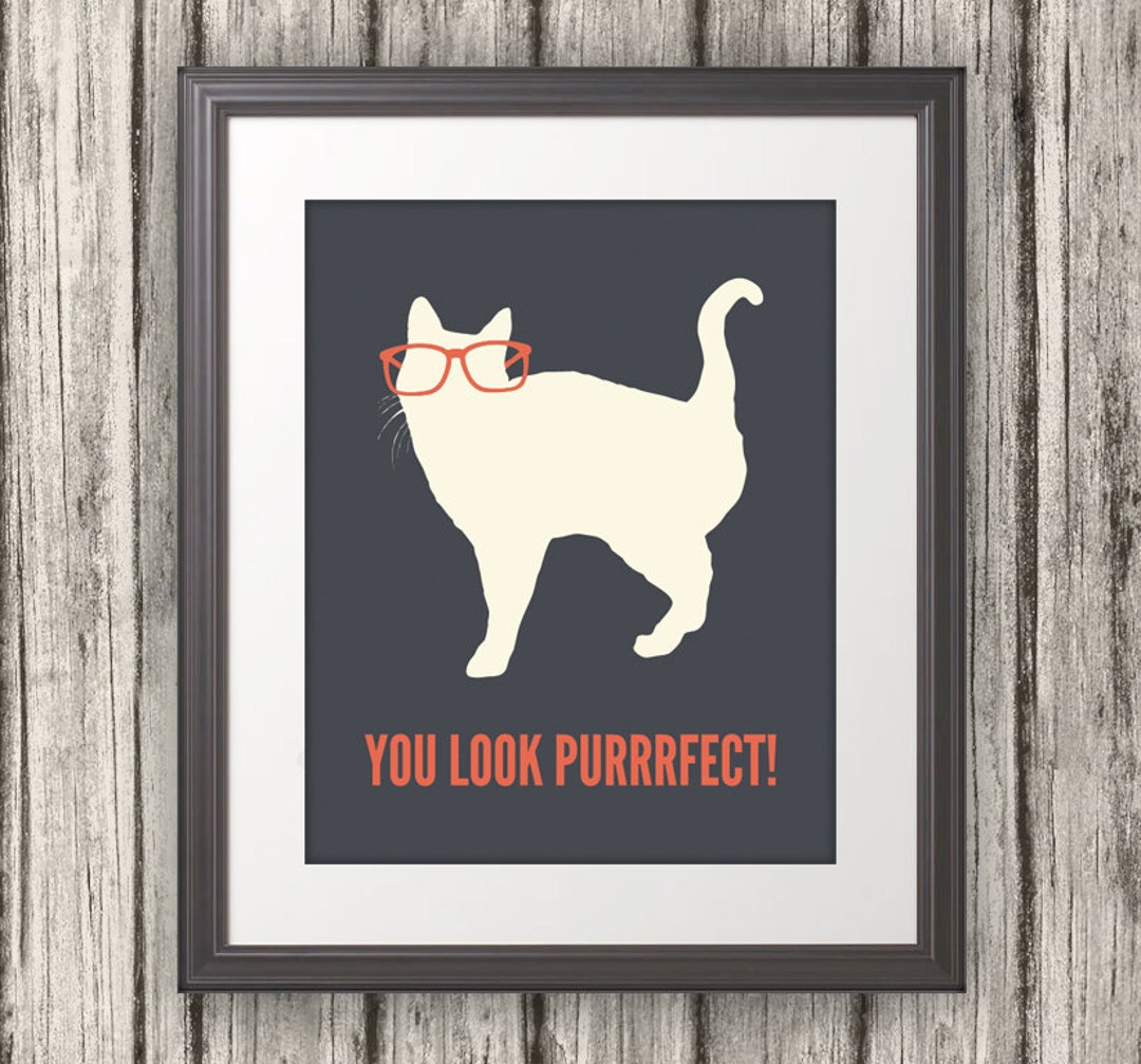 You Look Purrrfect, Cat Print, Cat Art, Cat Poster, Cat Quote - Etsy