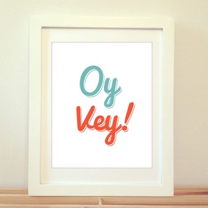 Oy Vey, Oy Vey Print, Oy Vey Art, Oy Vey Poster, Typography, Home Decor ...