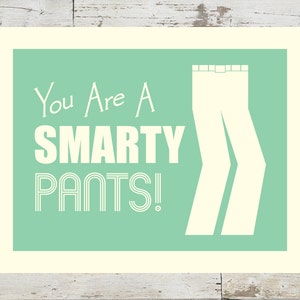 You Are A Smarty Pants! Graduation Card, Graduation & School Cards ...