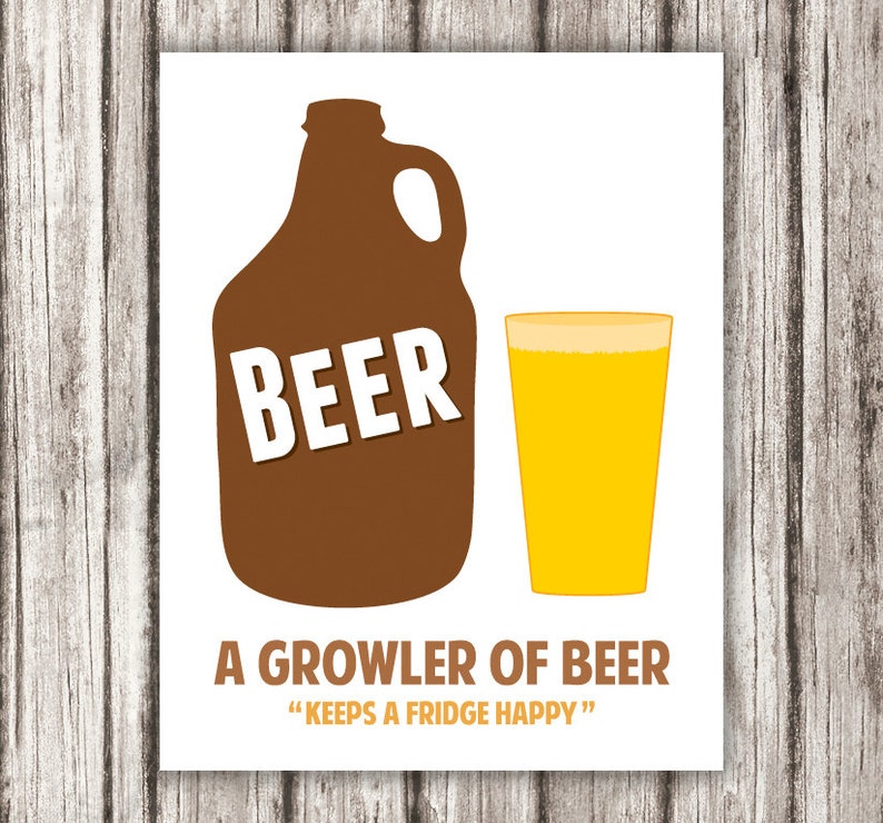 A Growler of Beer Keeps a Fridge Happy, Beer Growler, Beer Print, Beer ...