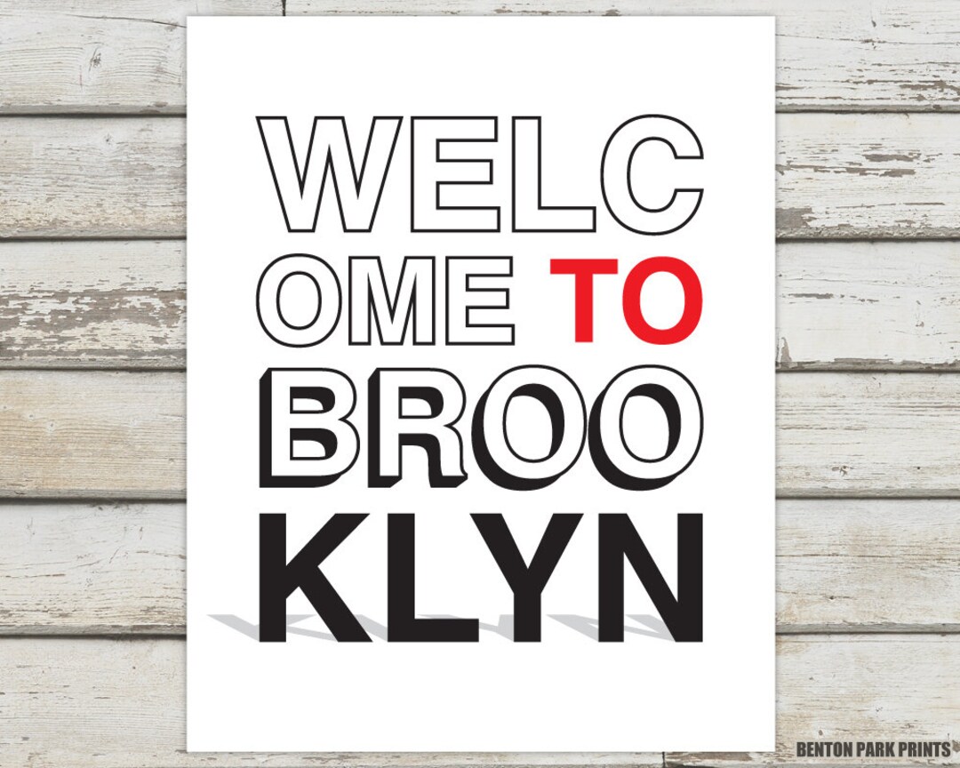 Welcome to Brooklyn, Brooklyn, Brooklyn New York, Brooklyn Print ...