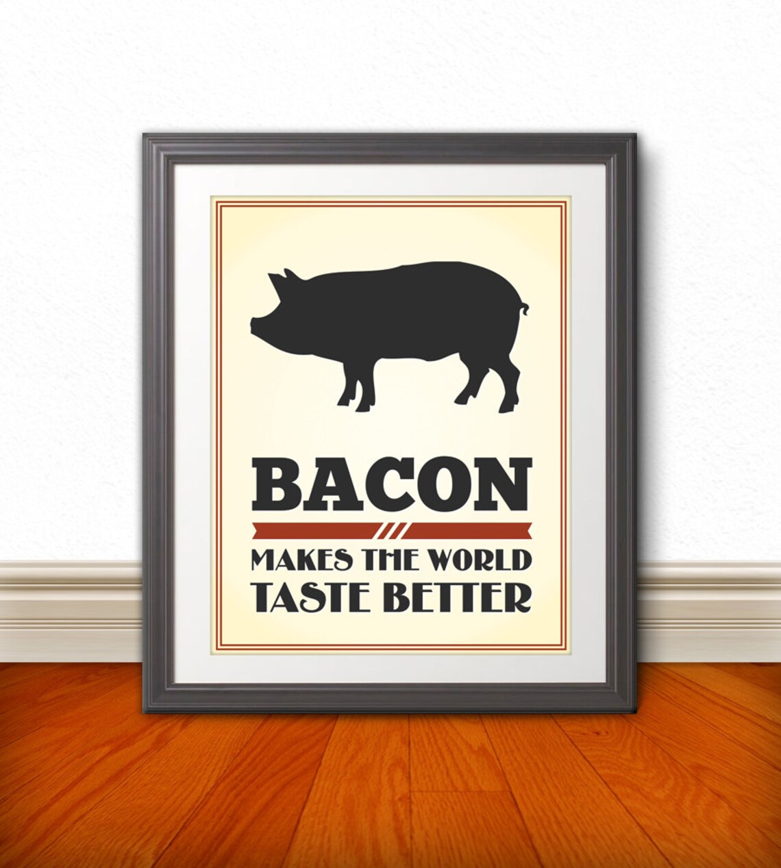 Bacon Makes the World Taste Better Bacon Print Bacon Poster - Etsy