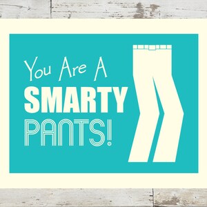 You Are A Smarty Pants! Graduation Card, Graduation & School Cards ...