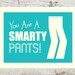 You Are A Smarty Pants! Graduation Card, Graduation & School Cards ...