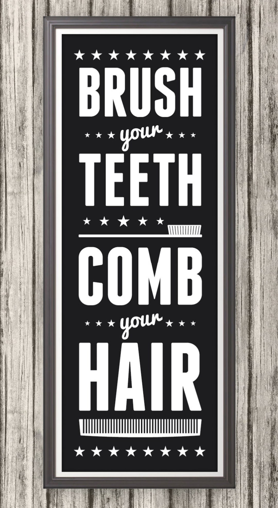 Brush Your Teeth Comb Your Hair Sign, Bathroom Print, Bathroom Art ...