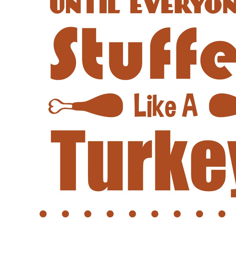 Stuffed Like A Turkey Thanksgiving Fall Thanksgiving Print - Etsy