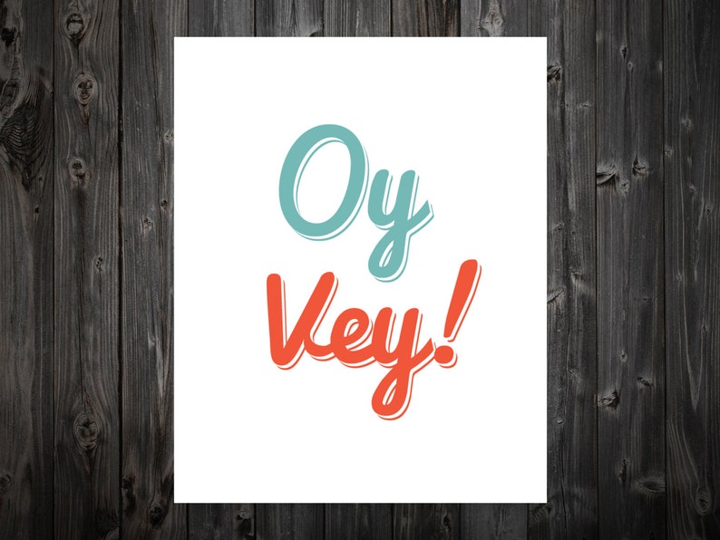 Oy Vey Oy Vey Print Oy Vey Art Oy Vey Poster Typography - Etsy