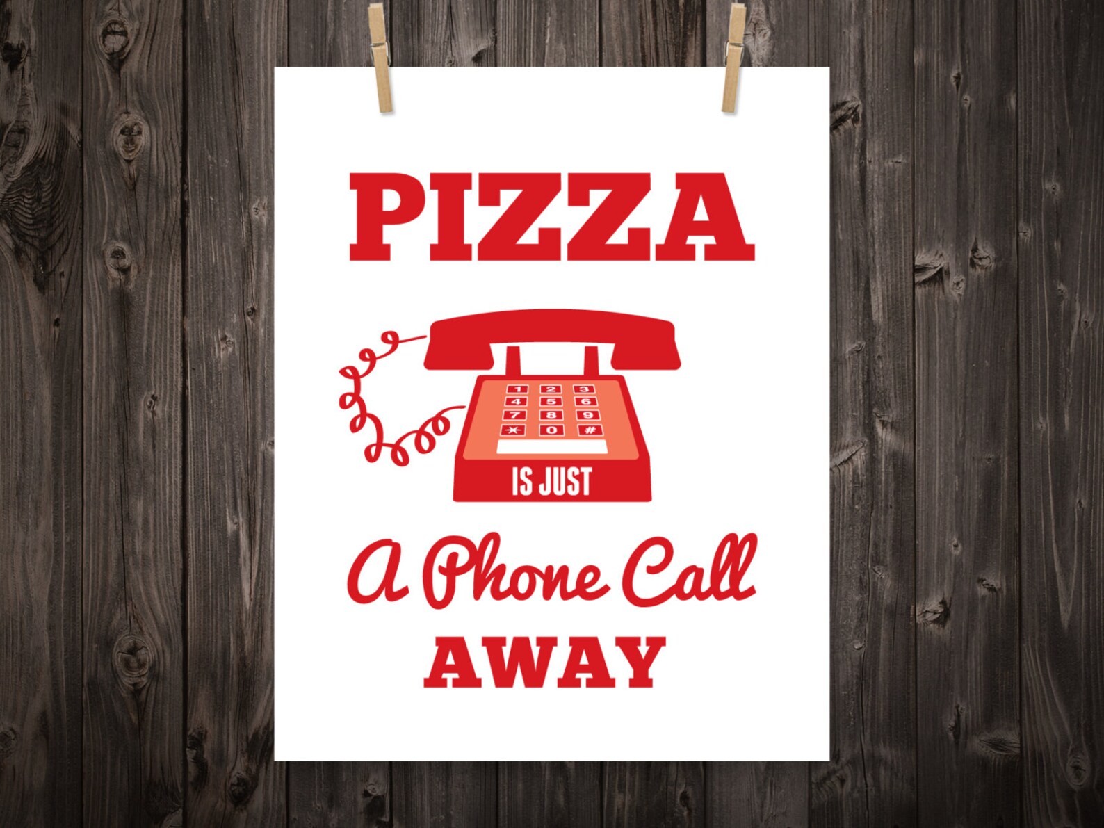 Pizza is Just a Phone Call Away Pizza Pizza Art Home Decor - Etsy