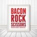 Bacon Rock Scissors Bacon Print Bacon Art Kitchen Print | Etsy