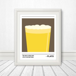 He Was A Wise Man Who Invented Beer, Plato, Beer, Minimalist, Beer ...