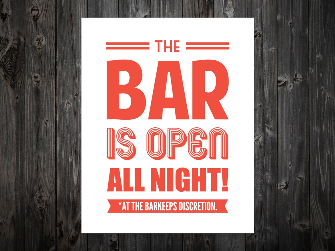 The Bar is Open All Night at the Barkeeps Discretion Kitchen Print, Bar ...