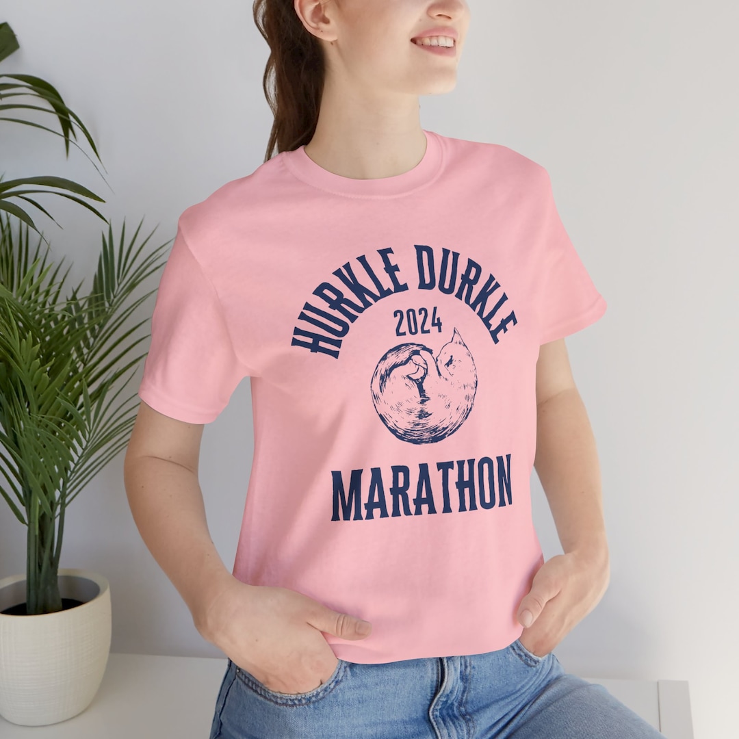 Hurkle Durkle Tee, Hurkle Durkle Shirt, Hurkle Durkle Marathon Shirt ...