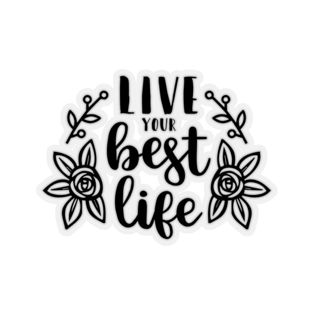 Live your best life Sticker | Etsy