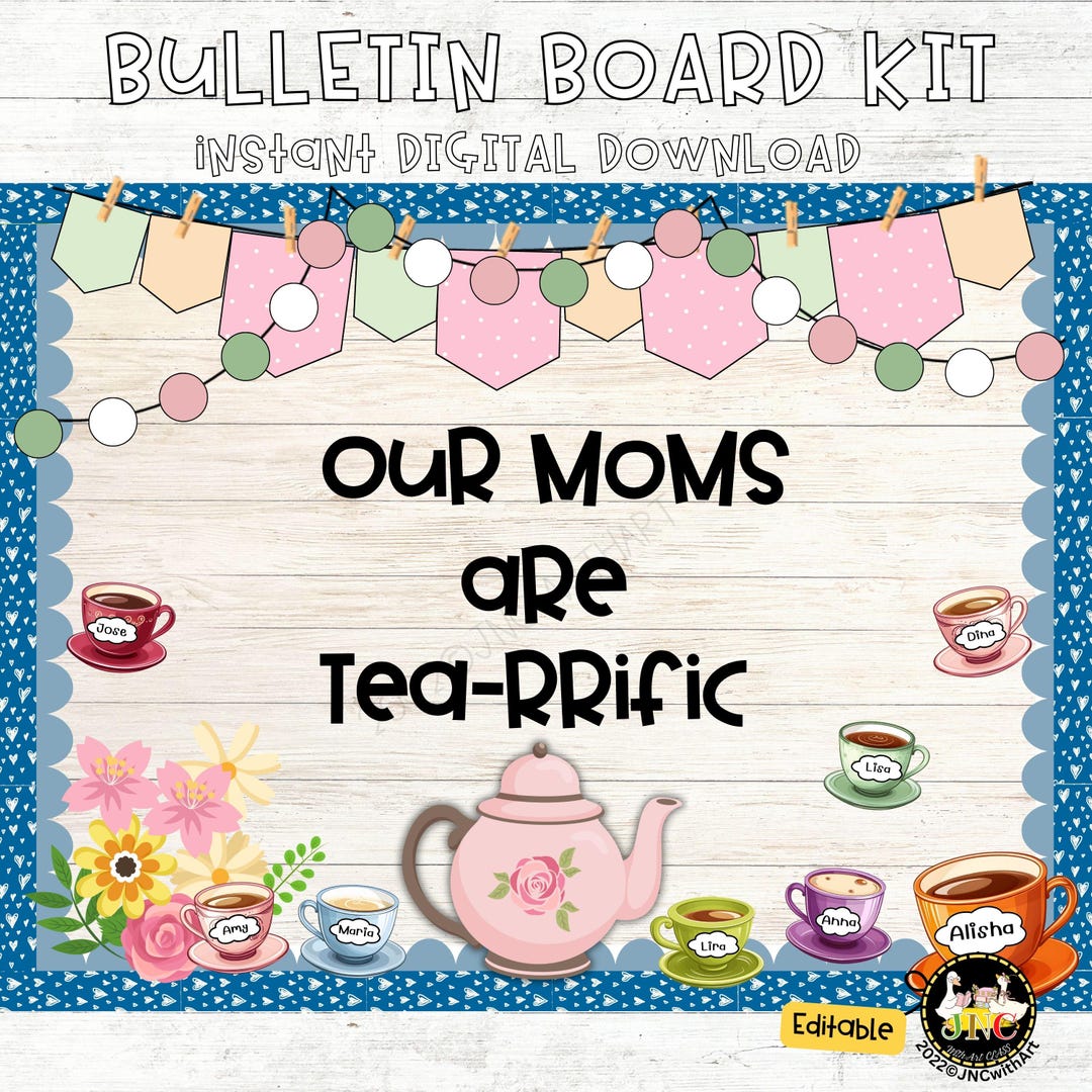 Mother’s Day Tea Bulletin Board Kit | Editable Classroom Decor ...