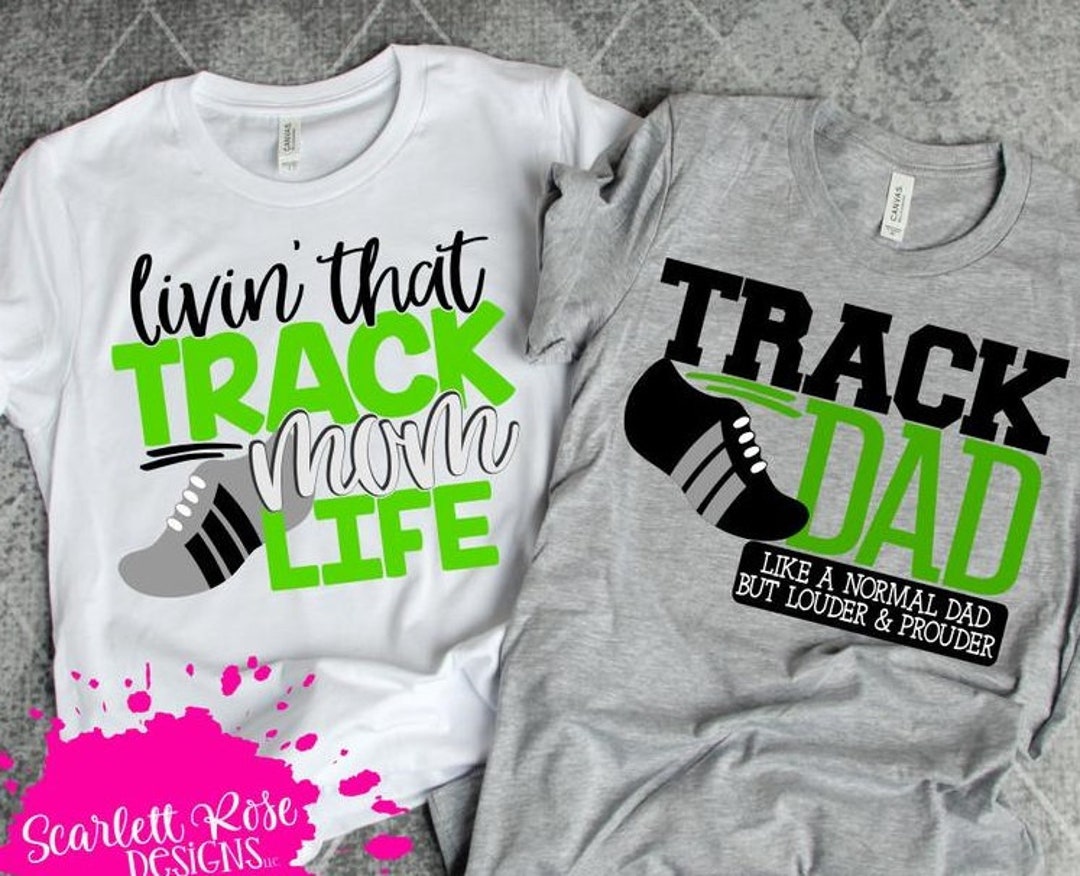 Track Mom Track Dad Shirts to Show Your Support, Great Track Meet ...