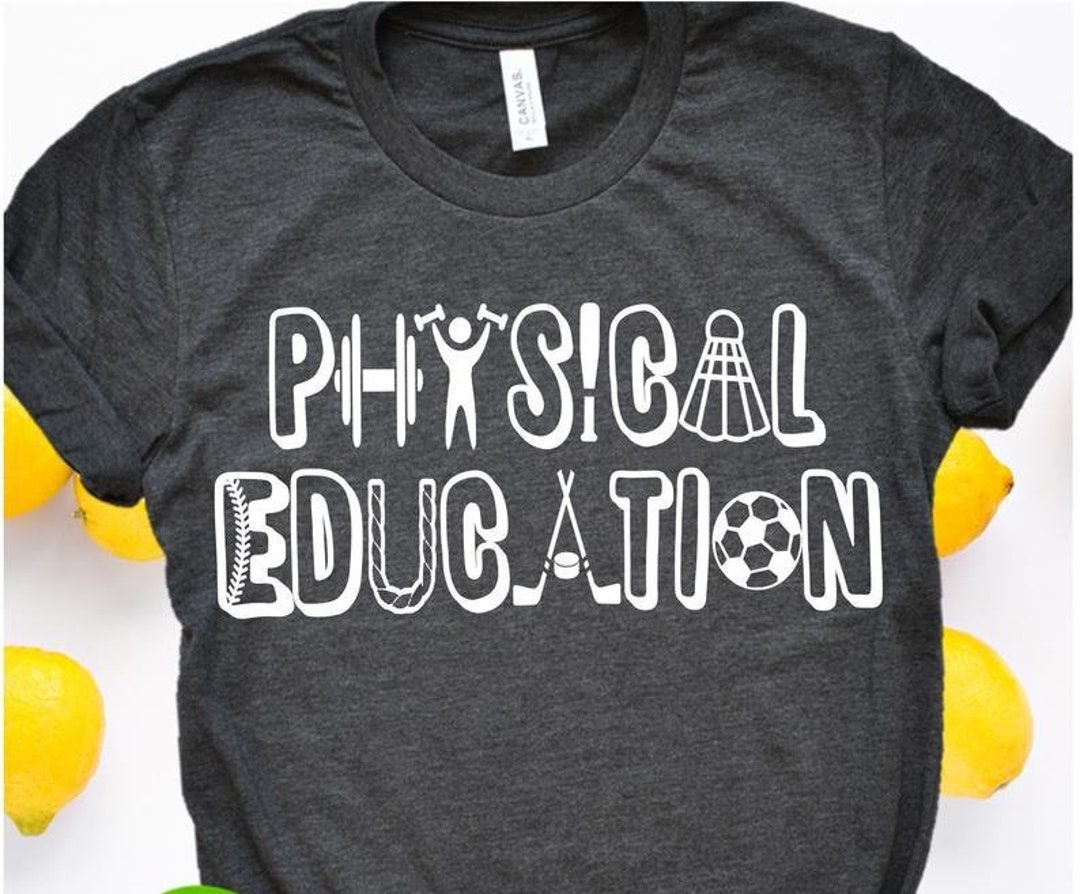 Physical Education T-shirt, Back to School PE Teacher, Gym Teacher ...