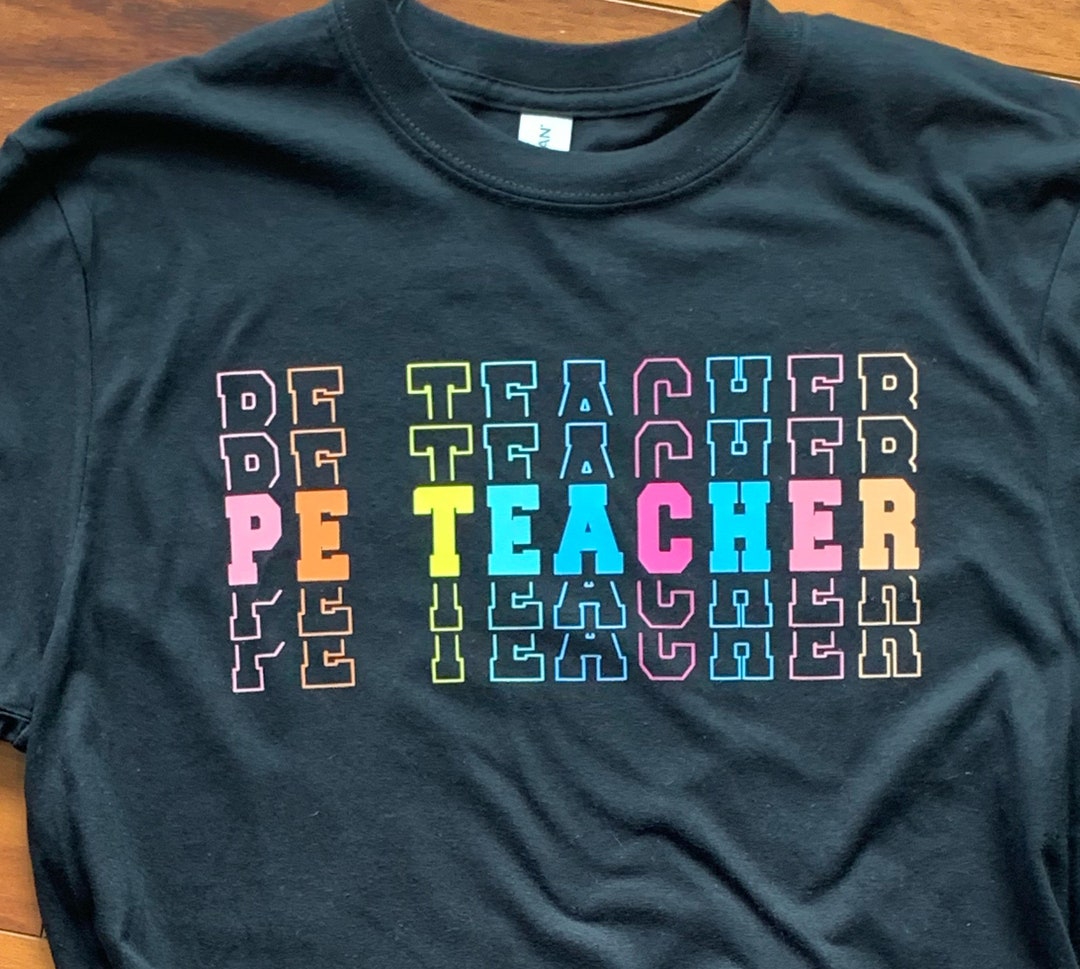 Physical Education T-shirt, Back to School PE Teacher, Gym Teacher ...