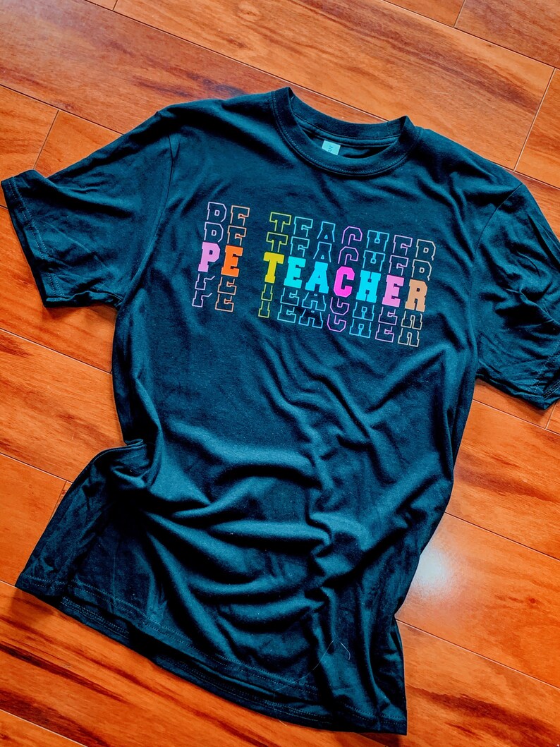 Physical Education T-shirt, Back to School PE Teacher, Gym Teacher ...