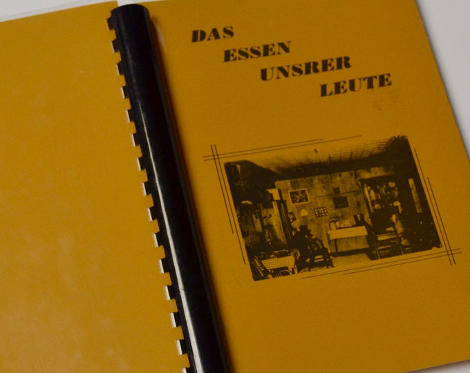 Vintage Volga German Recipe Collection Cookbook: Das Essen Unsrer Leute ...