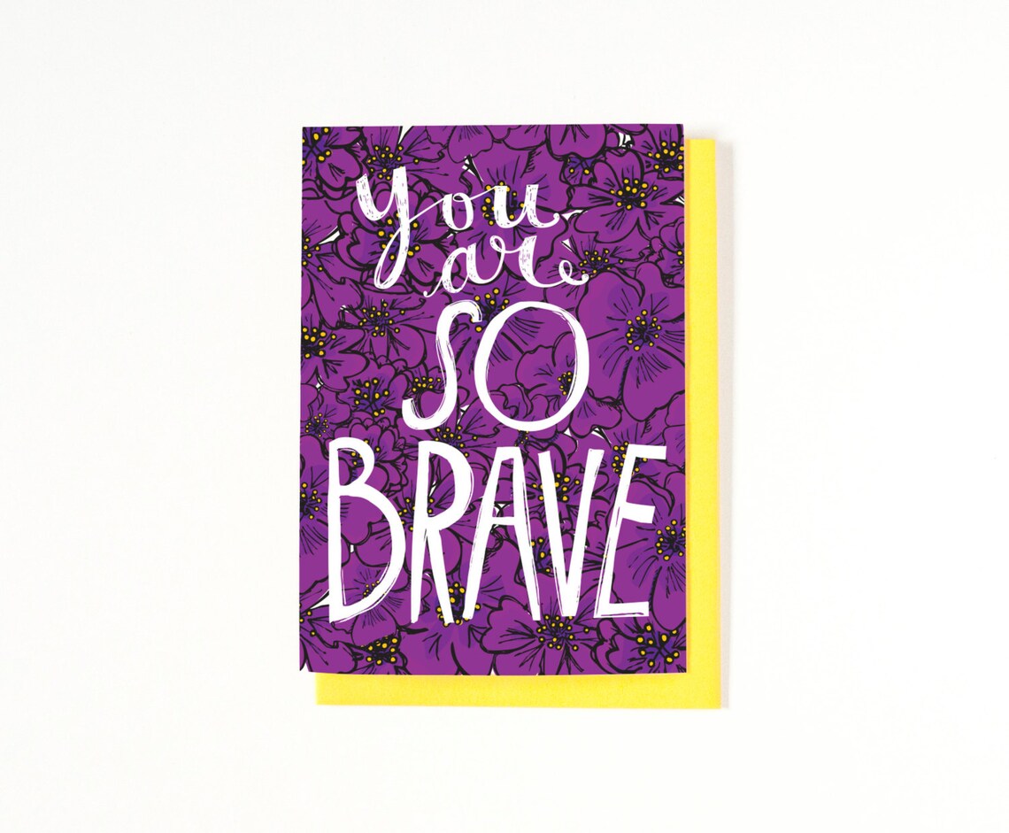 Encouragement Card Inspirational Card You Are so Brave Floral ...