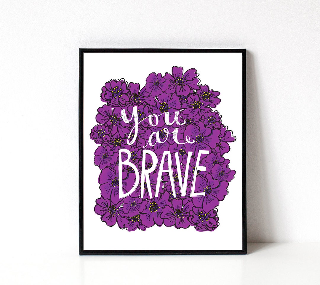 You Are Brave Art Print - Typography Print - Floral Illustration - 8x10 ...