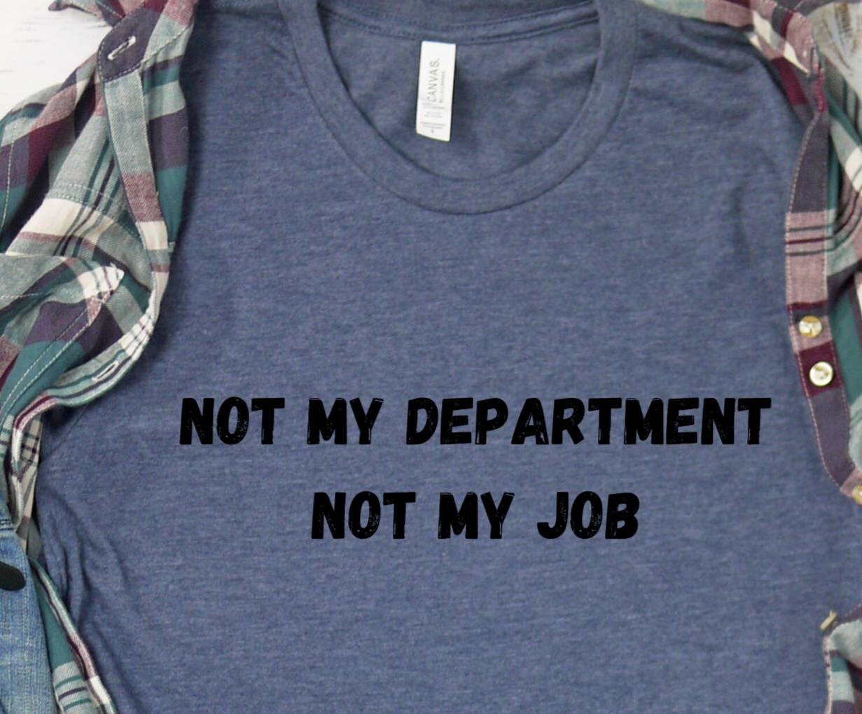 Not My Department Not My Job Unisex Jersey Short Sleeve Tshirt - Etsy UK