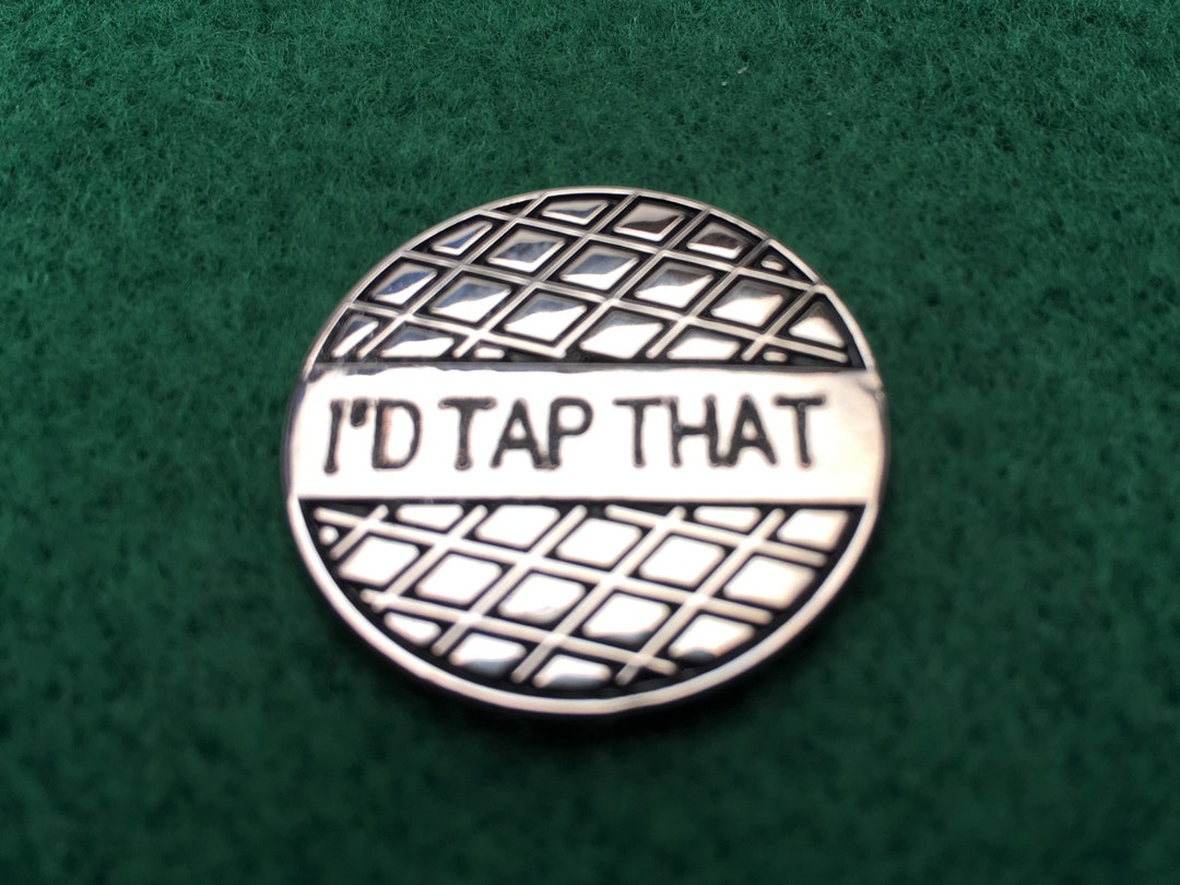 Engraved i'd TAP That Golf Ball Marker, Magnetic Golf Marker, Pocket ...